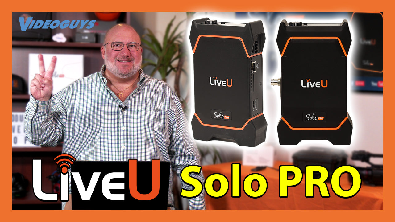 Introducing the New LiveU Solo PRO – Videoguys