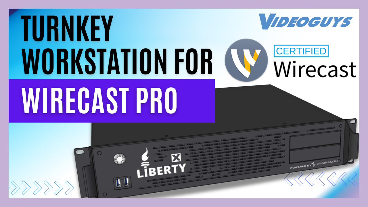 Turnkey Live Production Solution for Wirecast Pro: Liberty X Workstati ...