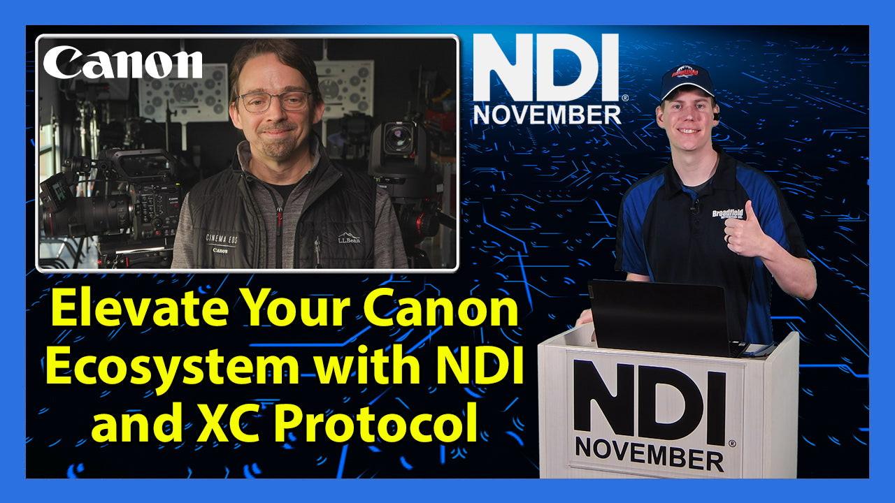 Elevate Your Canon Ecosystem with NDI and XC Protocol – Videoguys