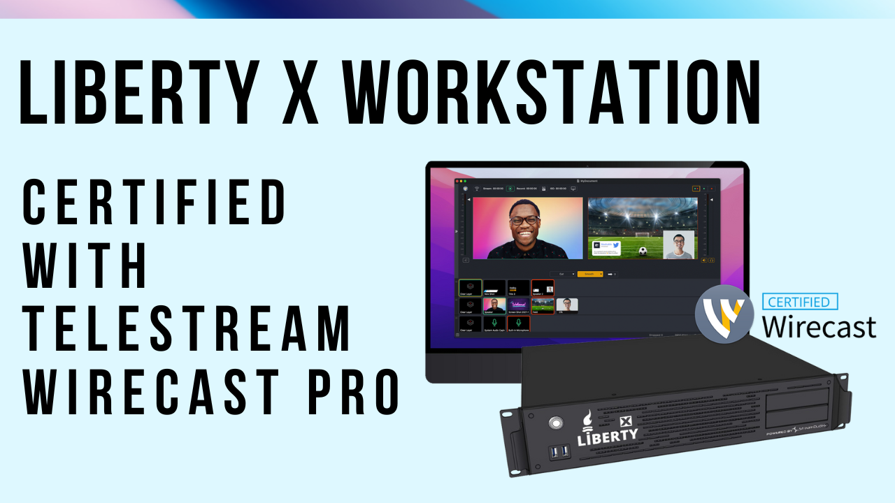 Introducing the NEW Wirecast Gear | Liberty X for Turnkey Live Product – Videoguys