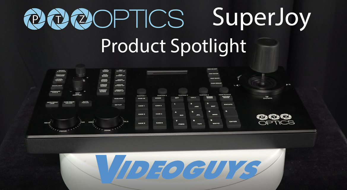 PTZOptics SuperJoy PTZ Camera Controller Product Spotlight – Videoguys