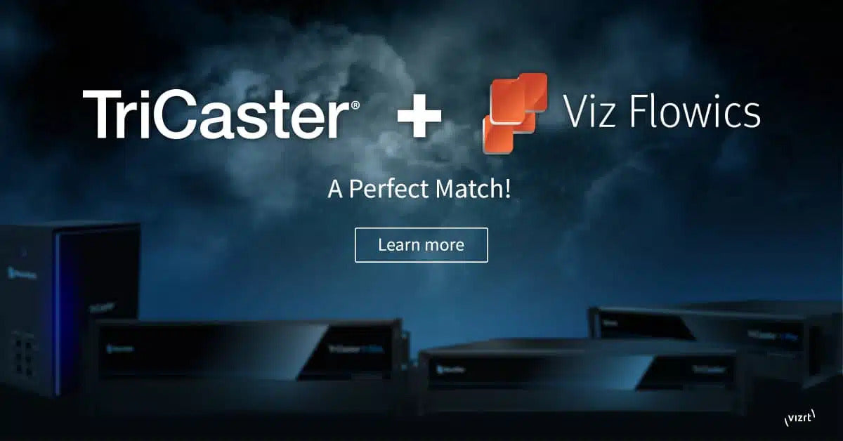 Vizrt TriCaster Users: This is Viz Flowics – Videoguys