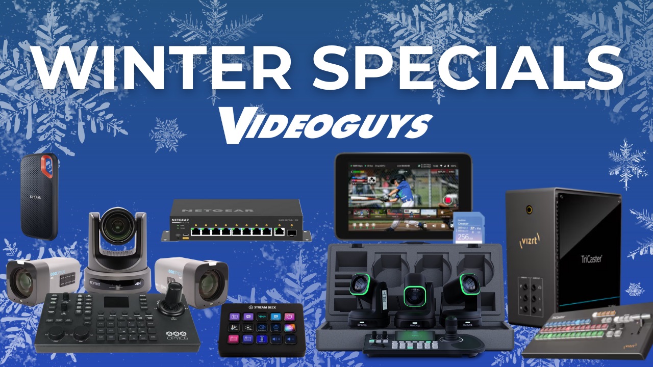 Winter Specials on Live Streaming & Video Equipment | Videoguys