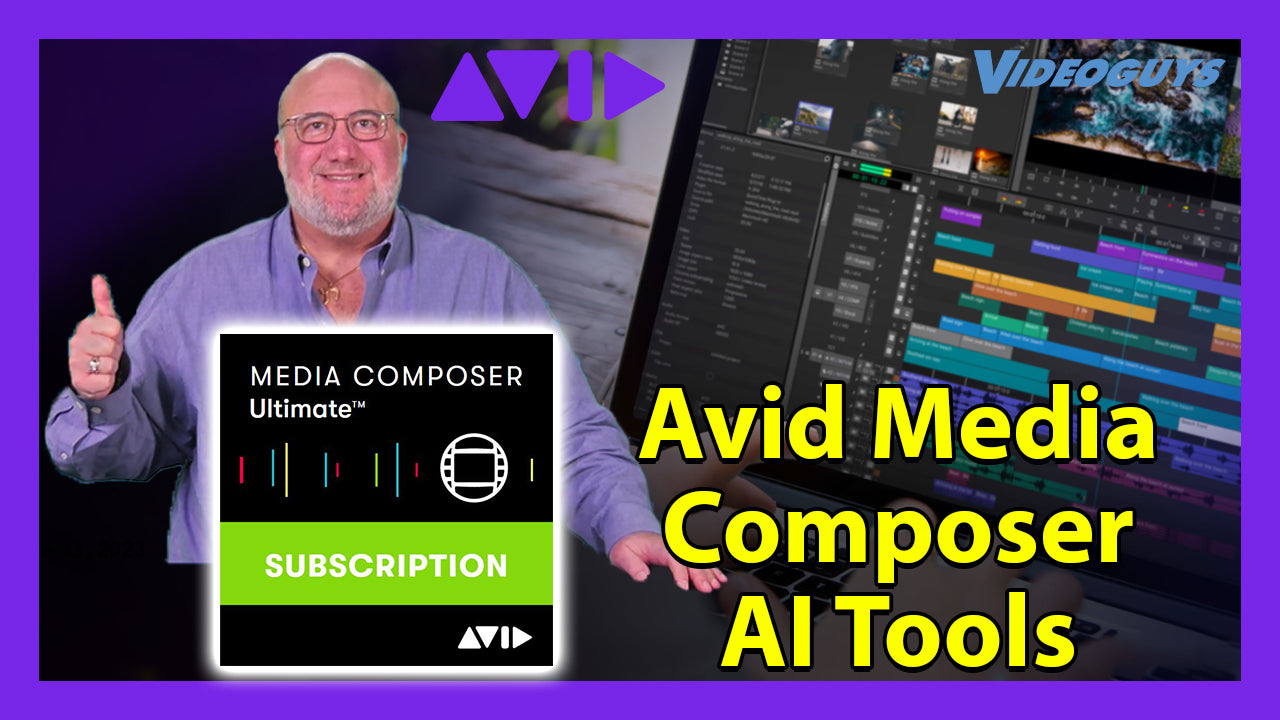 Avid Media Composer Today with AI Tools & Better Than Ever Team Collab – Videoguys