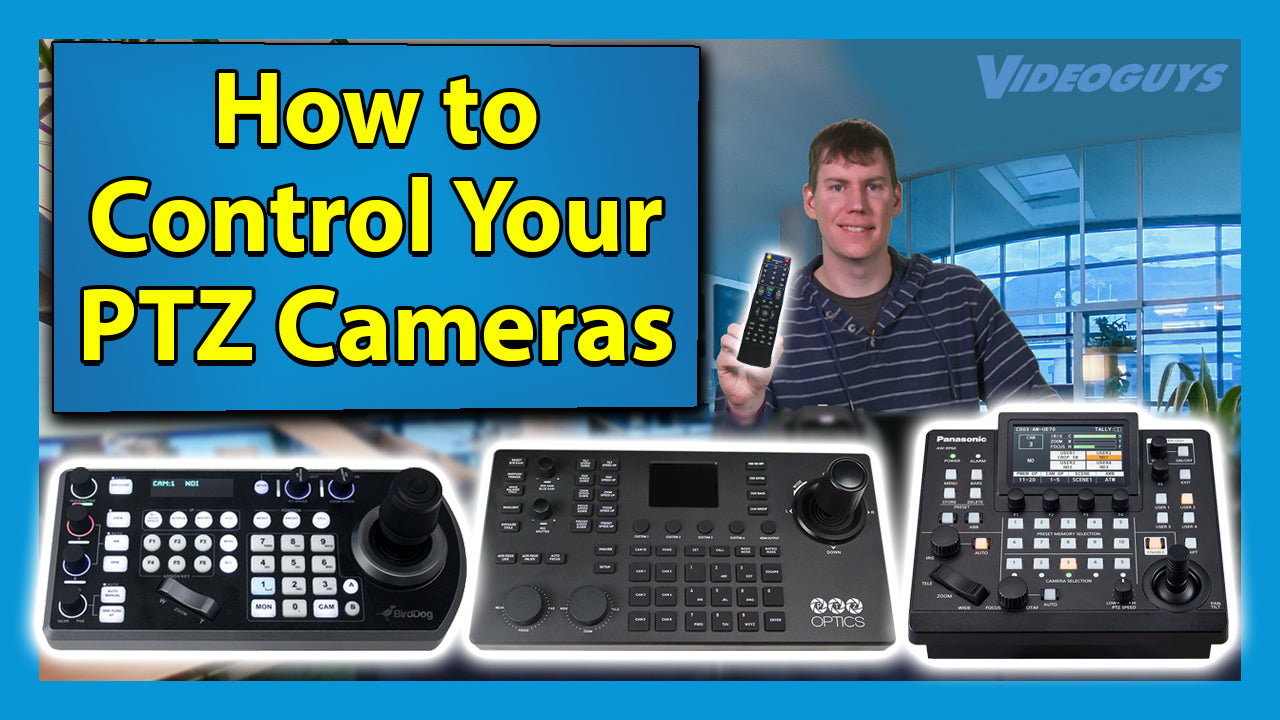 Basic PTZ Camera Control Options for Live Productions – Videoguys