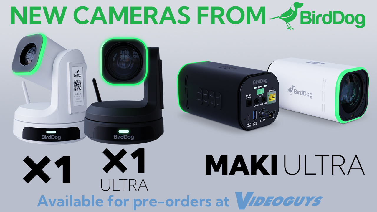 Discover BirdDog Next-Gen PTZ Cameras! X1 & X1 Ultra PTZ Cameras and M – Videoguys