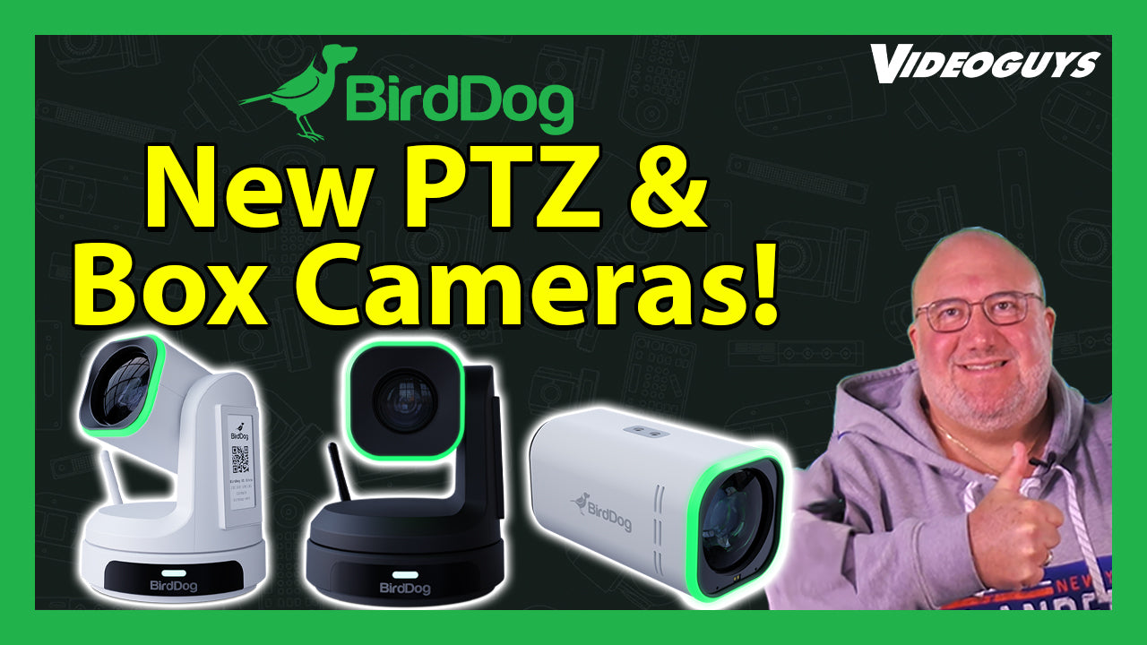 BirdDog is Back!!! Introducing the BirdDog X1, X1 Ultra, and MAKI Ultr – Videoguys