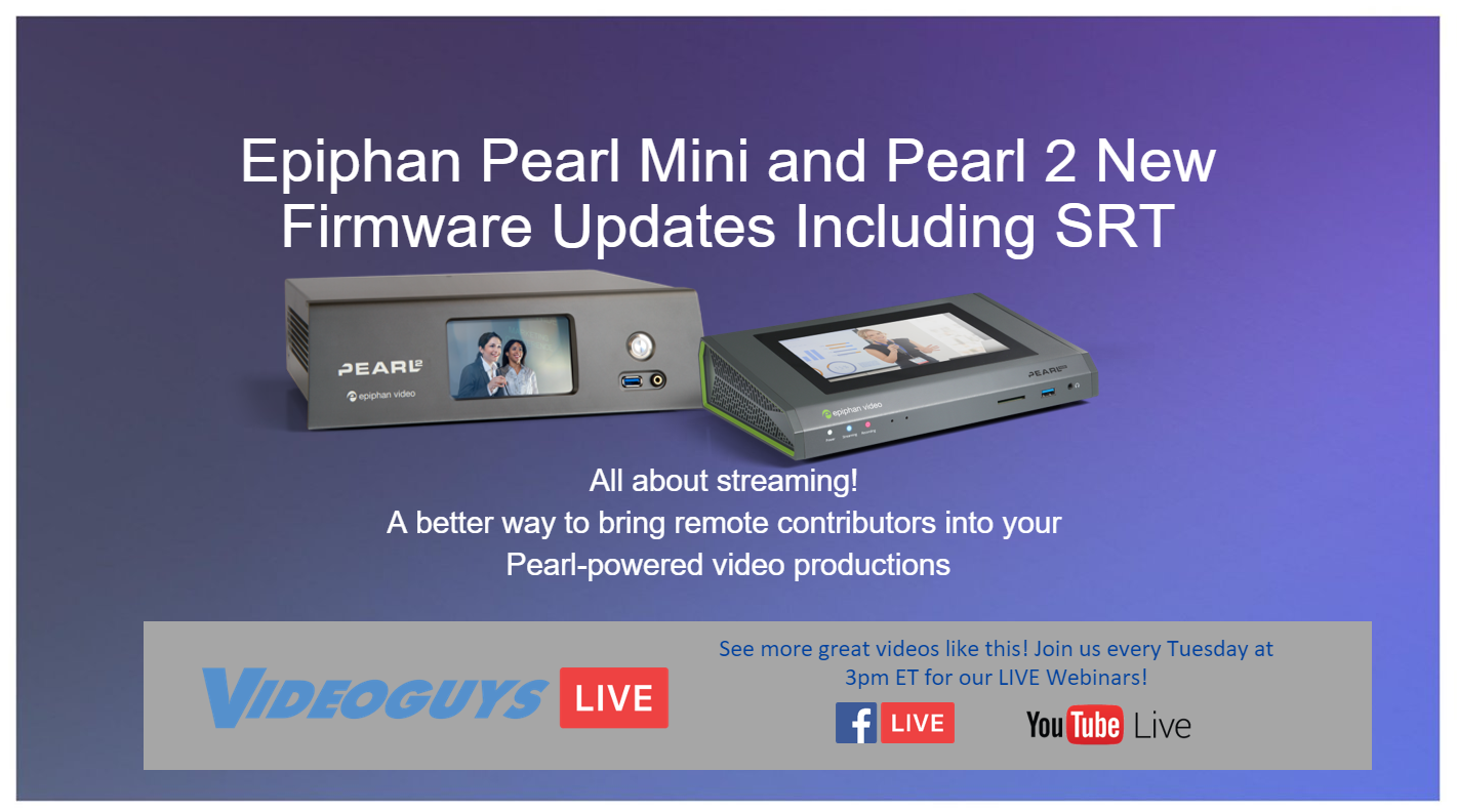 Epiphan Pearl Mini and Pearl 2 New Firmware Updates Including SRT ...