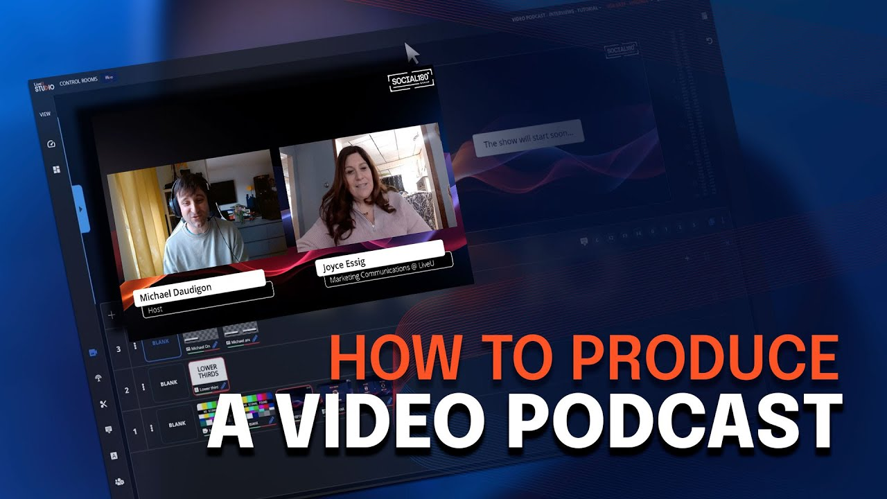 How to Produce a Remote Video Podcast with LiveU Studio: Step-by-Step ...