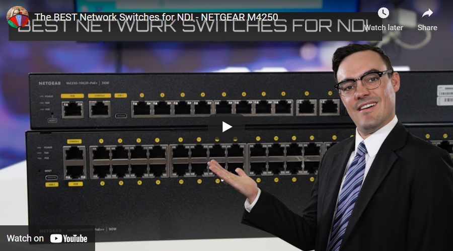 NETGEAR M4250 ProAV Switches are Ideal for NDI/IP Video Production ...