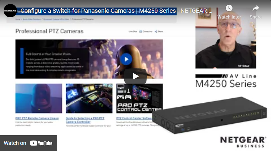 Configuring NETGEAR M4250 Switches for Panasonic NDI/IP Cameras – Videoguys