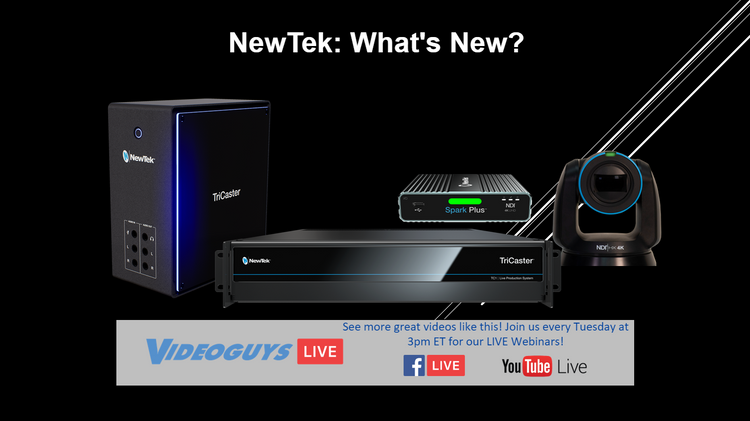 NewTek: What's New? – Videoguys