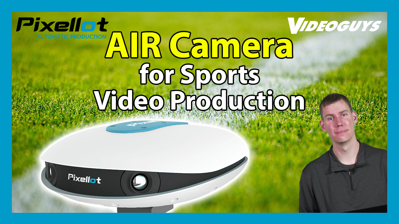 Pixellot AIR Makes it as Easy as 1, 2, 3 to Capture & Analyze Sports ...