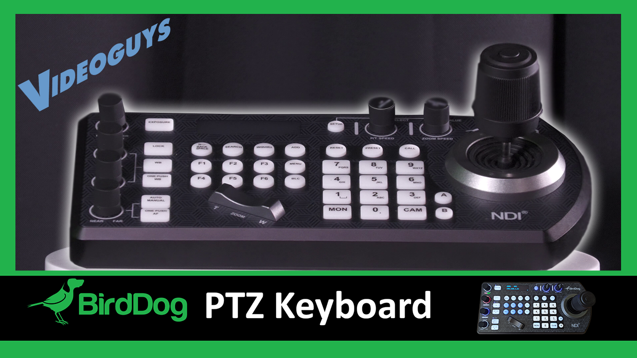 The BirdDog PTZ Keyboard Controller Product Spotlight – Videoguys