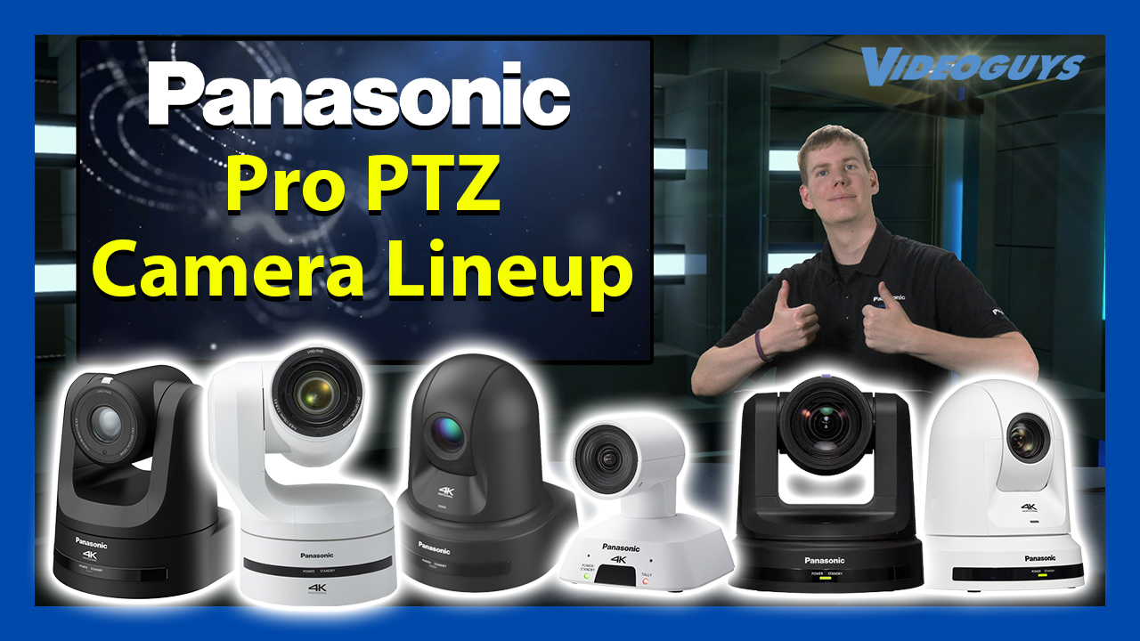 Panasonic Pro PTZ Camera Lineup – Videoguys